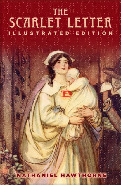 The Scarlet Letter: Illustrated Edition by Nathaniel Hawthorne ...