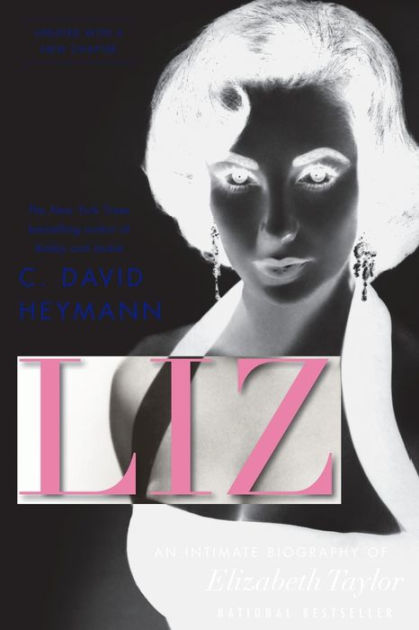Liz: An Intimate Biography of Elizabeth Taylor (updated with a new ...