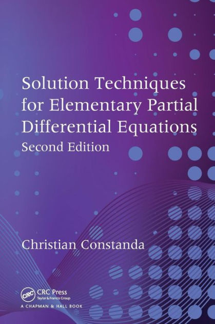 Solution Techniques for Elementary Partial Differential Equations ... Solution Techniques for Elementary Partial Differential Equations ...