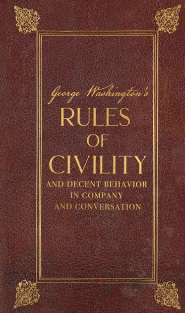 George Washington's Rules of Civility and Decent Behavior by George ...