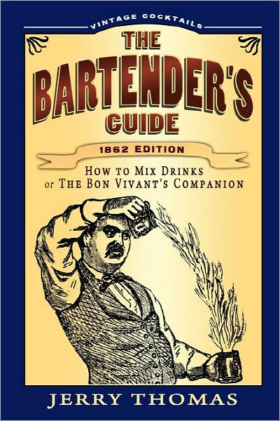 The Bartender's Guide by Jerry Thomas, Paperback | Barnes & Noble®