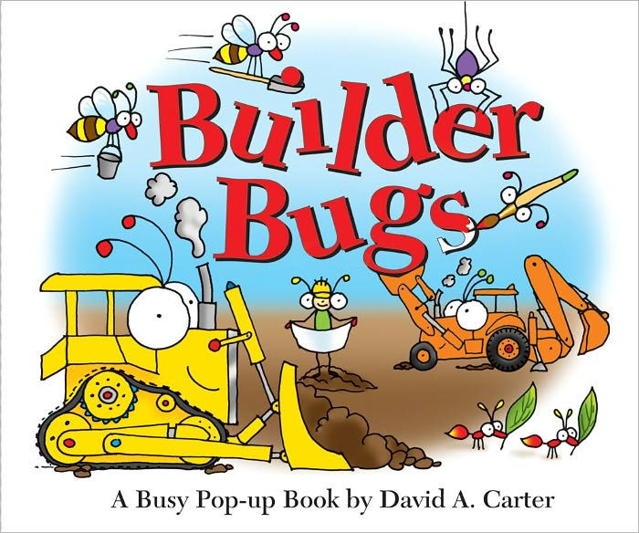 Builder Bugs: A Busy Pop-up Book by David A. Carter, Pop Up Book ...