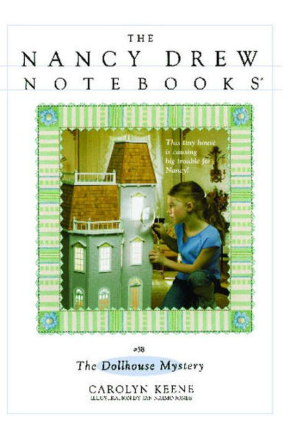 The Dollhouse Mystery (Nancy Drew Notebooks #58) by Carolyn Keene, Jan ...