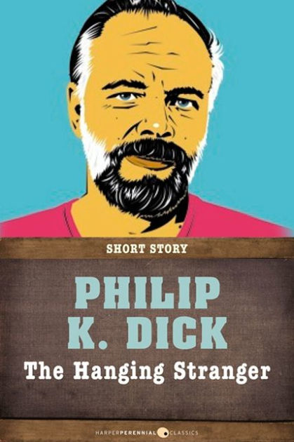 The Hanging Stranger: Short Story by Philip K. Dick | eBook | Barnes ...