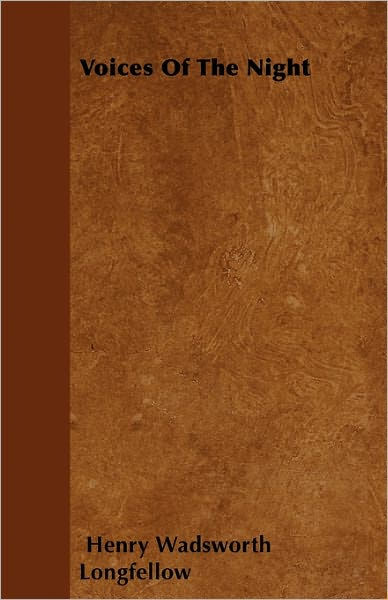 Voices of the Night by Henry Wadsworth Longfellow, Paperback | Barnes ...