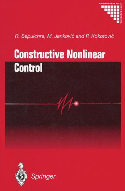 Constructive Nonlinear Control By R Sepulchre M Jankovic P V Kokotovic Paperback Barnes