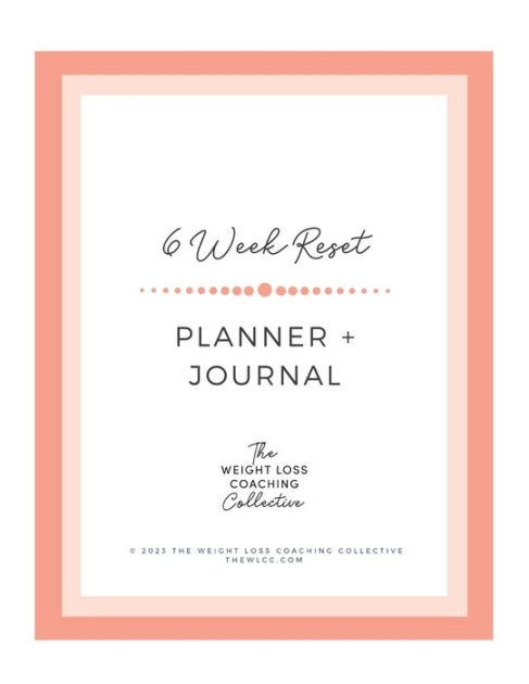 The 6 Week Reset Planner + Journal by Keri Williams, Matthea Rentea, Paperback | Barnes & Noble®