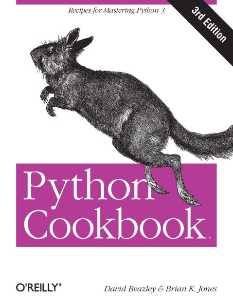 Python Cookbook Recipes For Mastering Python 3 By David Beazley Brian