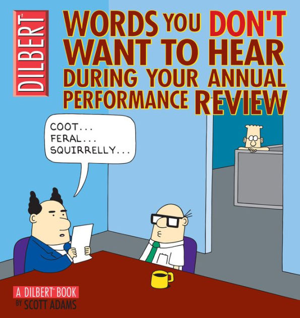 Words You Don't Want to Hear During Your Annual Performance Review: A Dilbert Book by Scott ...