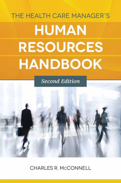 The Health Care Manager s Human Resources Handbook Edition 2 By the-health-care-manager-s-human-resources-handbook-edition-2-by