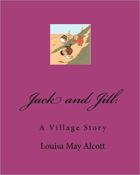 Jack and Jill (Esprios Classics) by Louisa May Alcott, Paperback ...