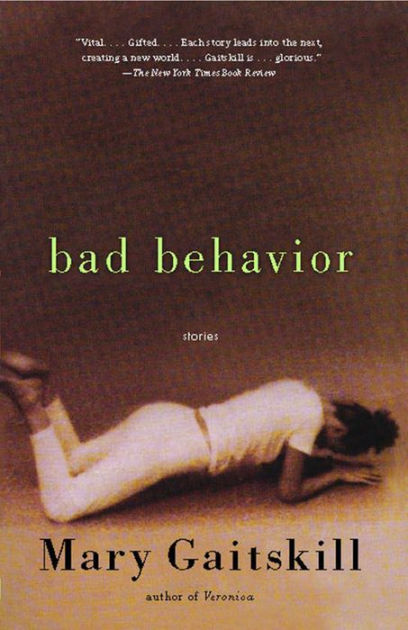 Bad Behavior by Mary Gaitskill, Paperback | Barnes & Noble®