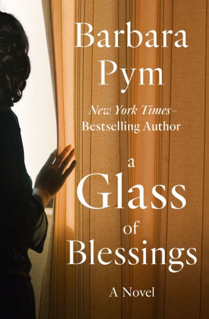 A Glass of Blessings by Barbara Pym | eBook | Barnes & Noble®