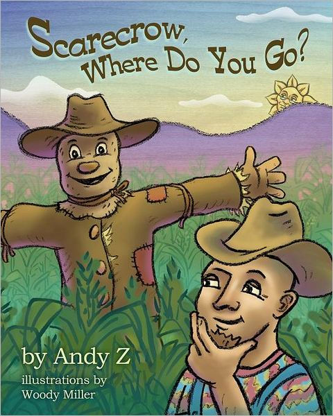Scarecrow, Where Do You Go? by Andy Z, Woody Miller, Paperback | Barnes ...