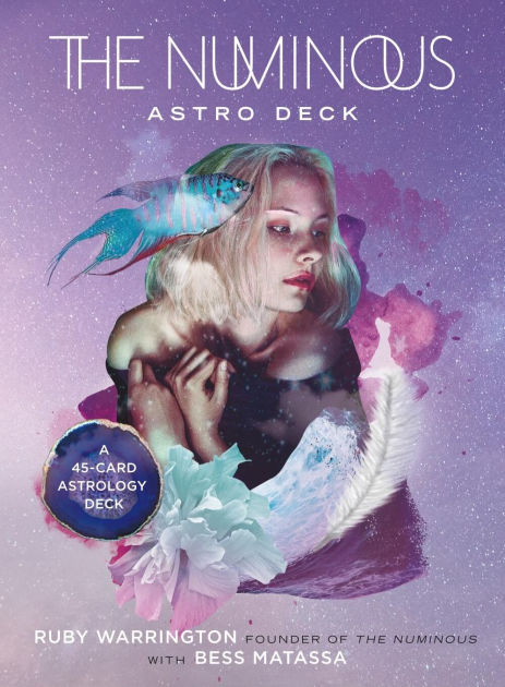 The Numinous Astro Deck: A 45-Card Astrology Deck by Ruby Warrington, Bess Matassa, Other Format ...