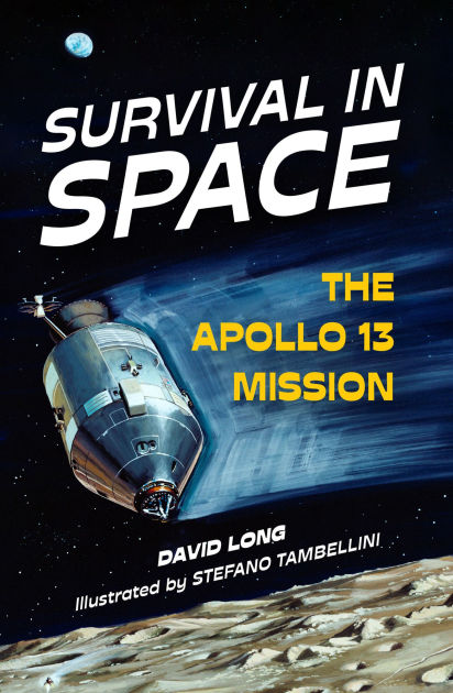 Survival in Space: The Apollo 13 Mission by David Long, Stefano ...