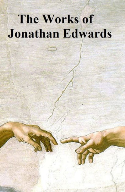 Complete Works of Jonathan Edwards by Jonathan Edwards | eBook | Barnes ...