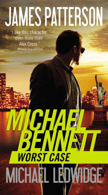 Worst Case (Michael Bennett Series #3) by James Patterson, Michael ... Worst Case (Michael Bennett Series #3) by James Patterson, Michael ...
