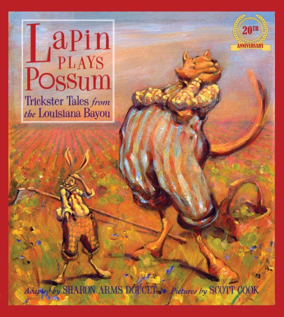 Lapin Plays Possum: Trickster Tales from the Louisiana Bayou by Sharon ...