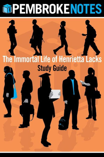 The Immortal Life of Henrietta Lacks: Study Guide by Pembroke Notes ...