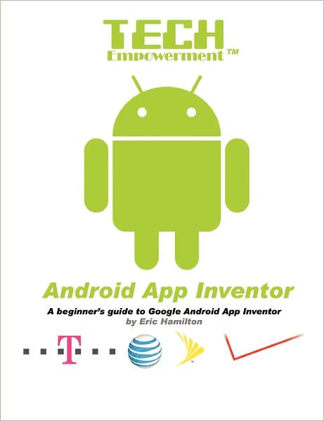 Tech Empowerment: Android App Inventor by Eric Hamilton, Paperback | Barnes & Noble®