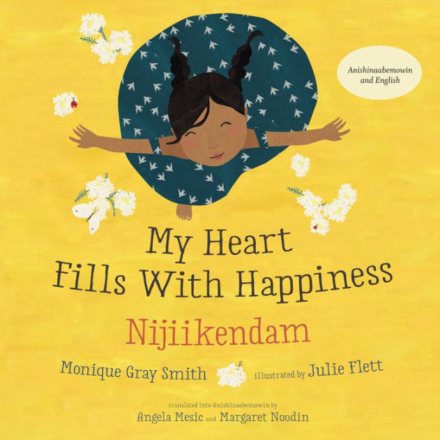 My Heart Fills With Happiness / Nijiikendam by Monique Gray Smith ...