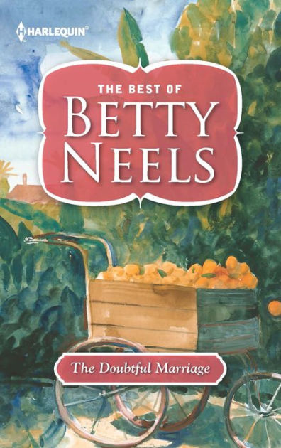 The Doubtful Marriage By Betty Neels Ebook Barnes And Noble®