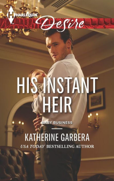 His Instant Heir by Katherine Garbera | eBook | Barnes & Noble®