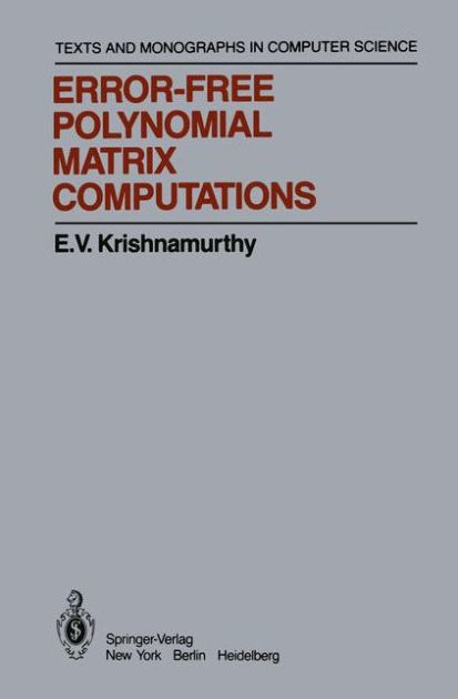 Error-Free Polynomial Matrix Computations by E.V. Krishnamurthy, Paperback | Barnes & Noble®