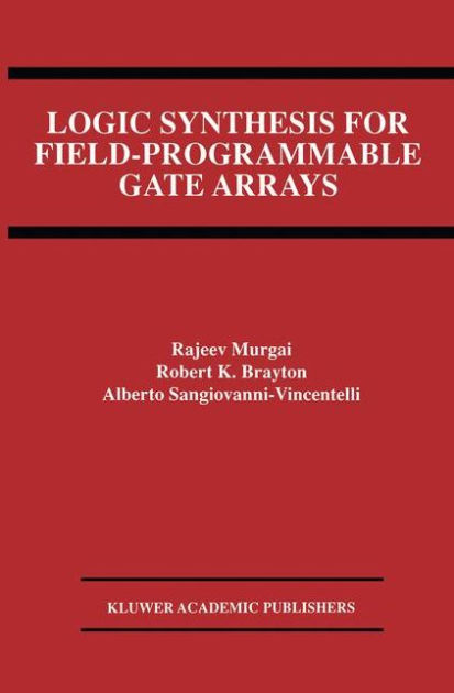 Logic Synthesis For Field Programmable Gate Arrays By Rajeev Murgai