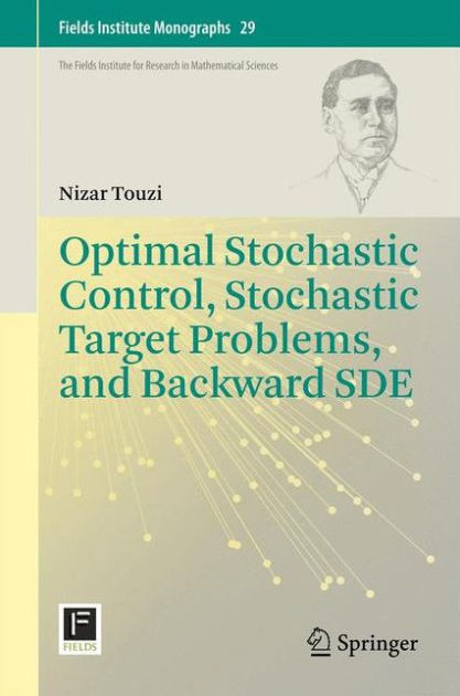 Optimal Stochastic Control, Stochastic Target Problems, and Backward ... Optimal Stochastic Control, Stochastic Target Problems, and Backward ...
