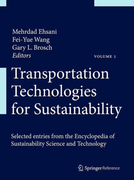 Transportation Technologies for Sustainability / Edition 1 by Mehrdad Ehsani | 9781461458432 ...