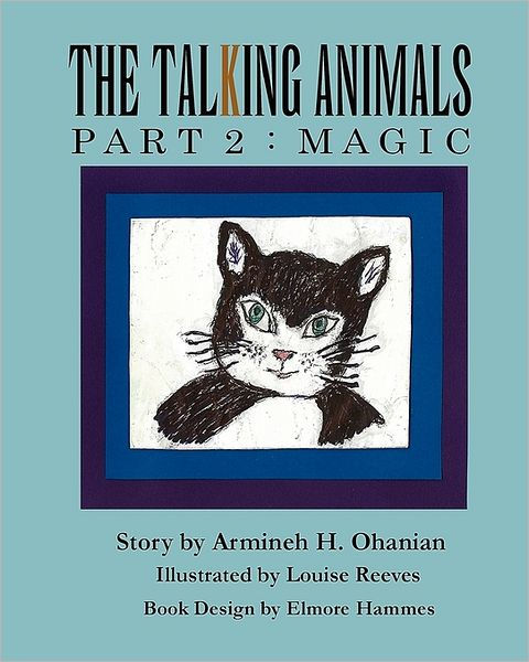 The Talking Animals Part 2: Magic by Elmore Hammes, Louise Reeves ...