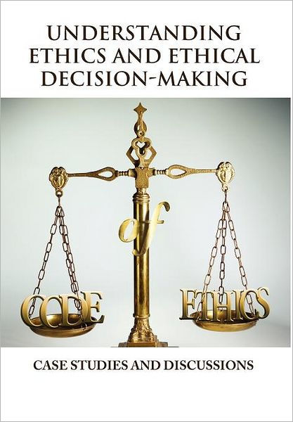 Understanding Ethics and Ethical Decision-Making by Vincent Icheku, Paperback | Barnes & Noble®