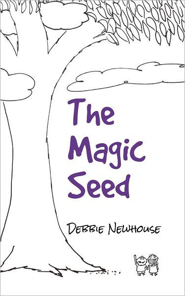 The Magic Seed By Debbie Newhouse Paperback Barnes And Noble®
