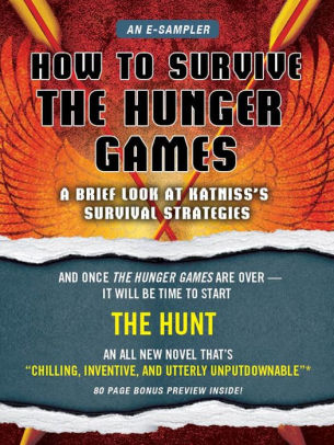How to Survive The Hunger Games: A Brief Look at Katniss's Survival ...