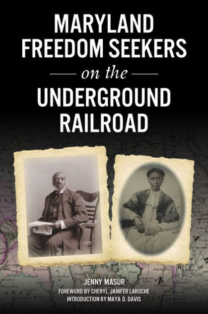 Maryland Freedom Seekers on the Underground Railroad by Maya D. Davis ...