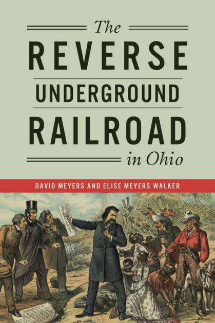 The Reverse Underground Railroad in Ohio by Arcadia Publishing ... The Reverse Underground Railroad in Ohio by Arcadia Publishing ...