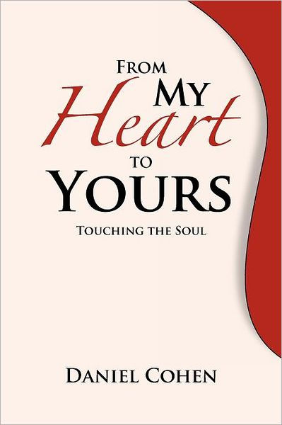 From My Heart To Yours Touching The Soul By Daniel Cohen Paperback