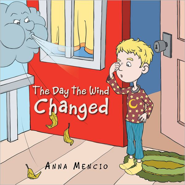 The Day the Wind Changed by Anna Mencio, Paperback | Barnes & Noble®