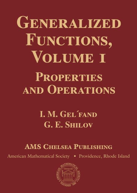 Generalized Functions, Volume 1 by I. M. Gelfand and G. E. Shilov, Hardcover | Barnes & Noble®