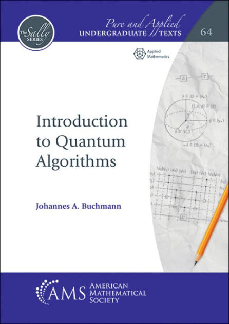 Introduction to Quantum Algorithms by Johannes A. Buchmann, Paperback | Barnes & Noble®