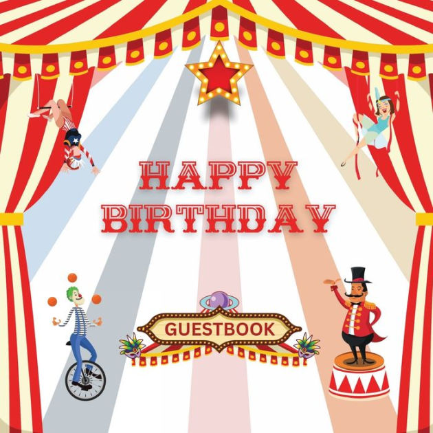 Happy Birthday Guest Book Circus Carnival: Fabulous For Your Birthday ...