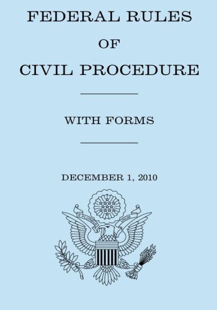 Federal Rule Of Civil Procedure With Forms By United States Government federal-rule-of-civil-procedure-with-forms-by-united-states-government