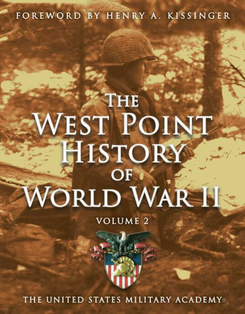 West Point History of World War II, Vol. 2 by The United States ...