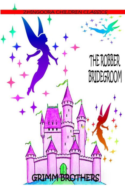 The Robber Bridegroom by Grimm Brothers, Paperback | Barnes & Noble®