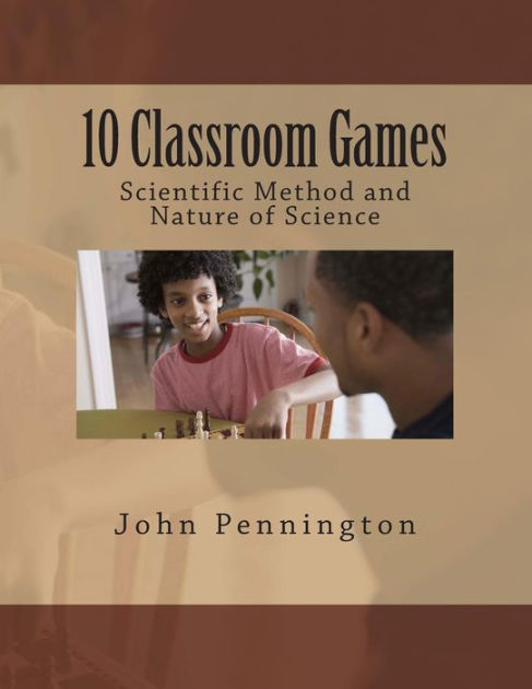 10 Classroom Games Scientific Method and Nature of Science by John ...