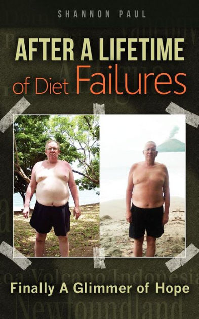 After A Lifetime of Diet Failures: Finally A Glimmer of Hope by Shannon ... After A Lifetime of Diet Failures: Finally A Glimmer of Hope by Shannon ...
