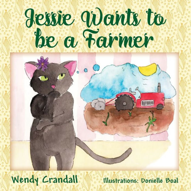 Jessie Wants to be a Farmer by Wendy Crandall, Paperback | Barnes & Noble®