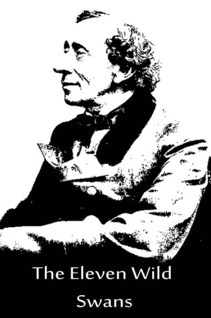 The Eleven Wild Swans by Hans Christian Andersen, Paperback | Barnes ...